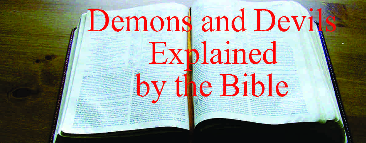 Demons and Devils Explained by the Bible - Open Your Bible