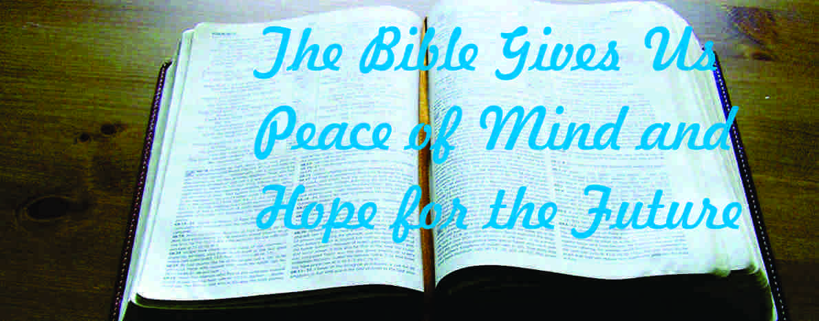 The Bible Gives Us Peace of Mind and Hope for the Future - Open Your Bible