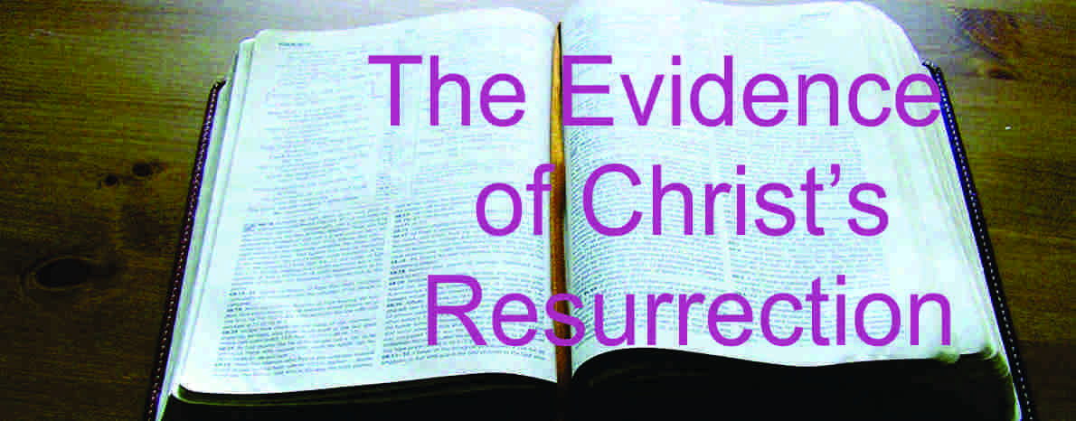 The Evidence of Christ's Resurrection - Open Your Bible